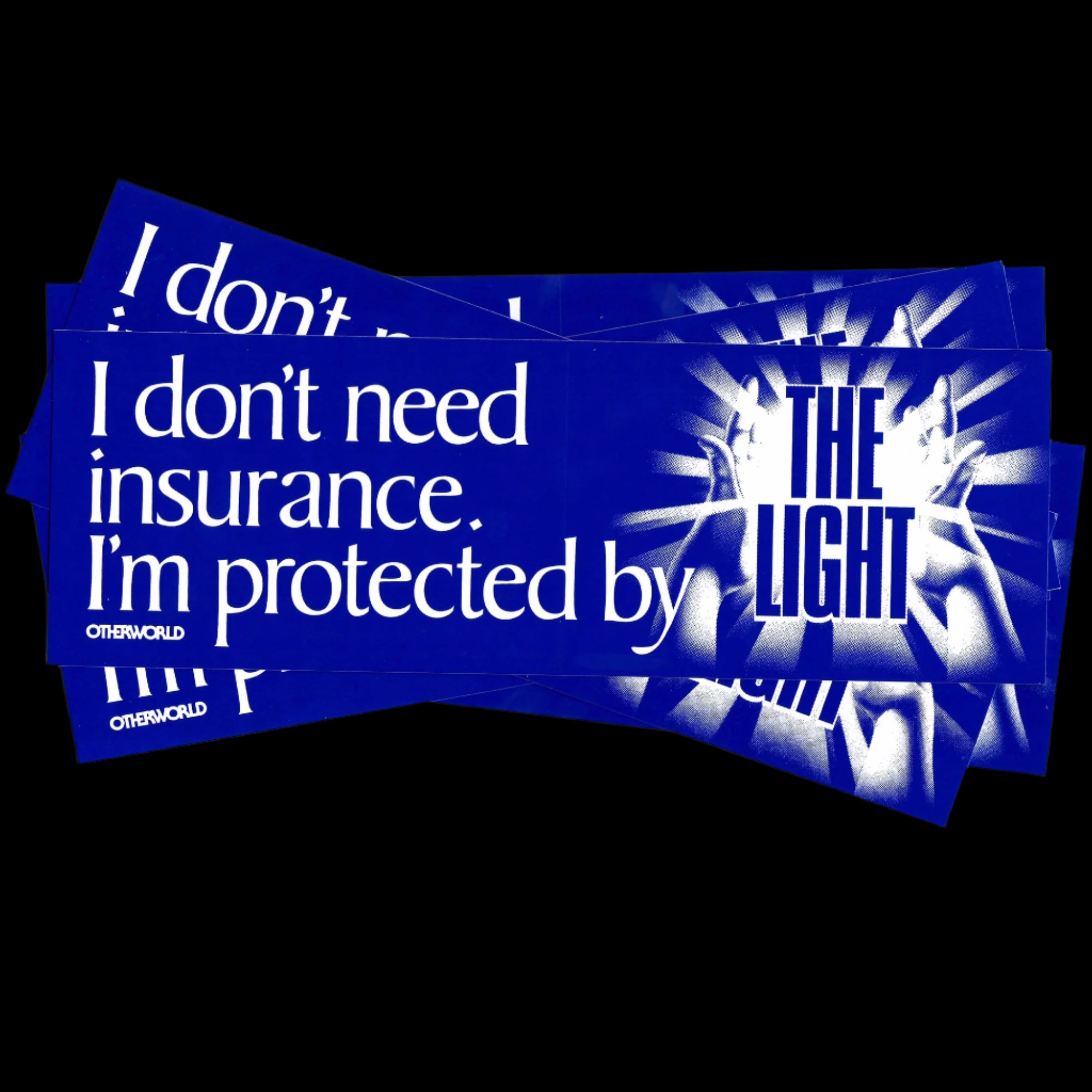 "I Don't Need Insurance, I'm Protected By The Light" Sticker – Otherworld